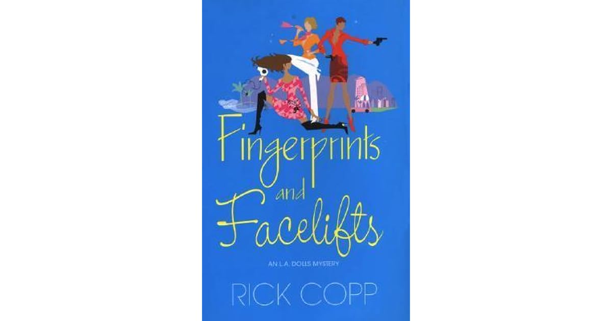 Fingerprints and Facelifts by Rick Copp