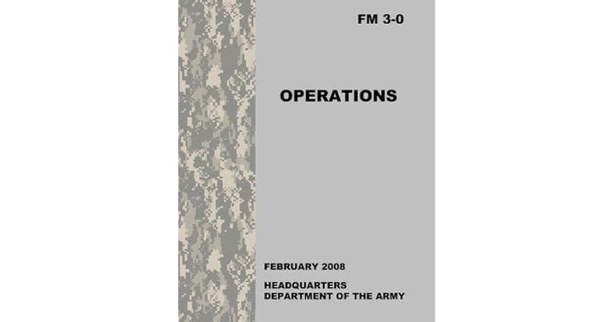 FM 3-0 Operations by Training And Doctrine Command U.S. Army