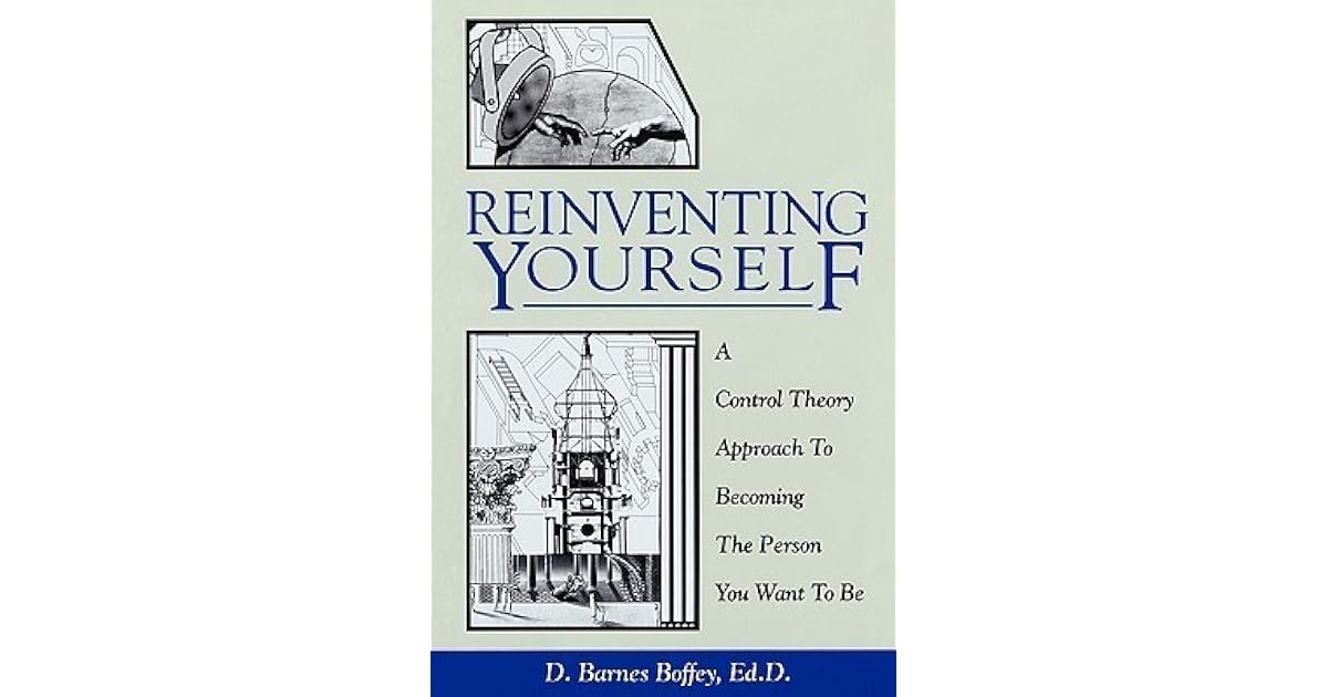 Reinventing Yourself: Becoming the Person You Want to Be by Barnes Boffey