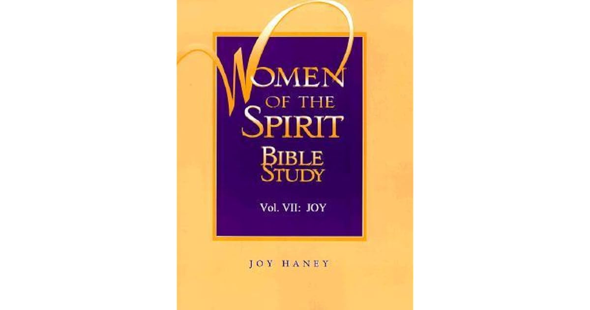 Women of the Spirit Bible Studies: Volume 7 by Joy Haney