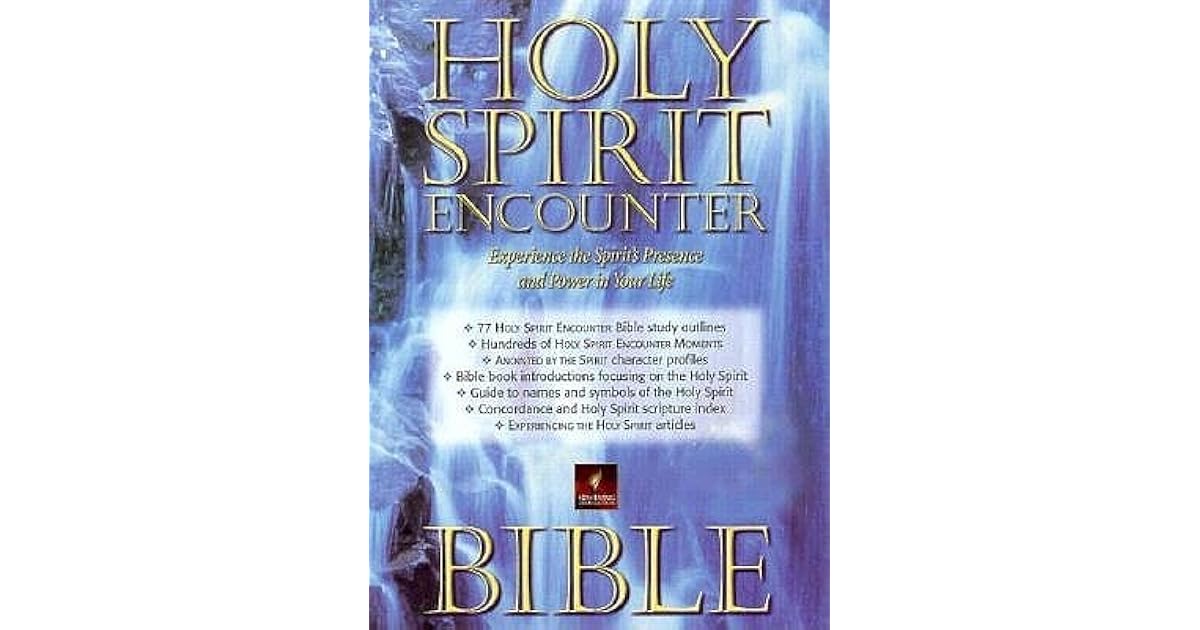 Holy Spirit Encounter Bible: Experience the Spirit's Presence and Power ...