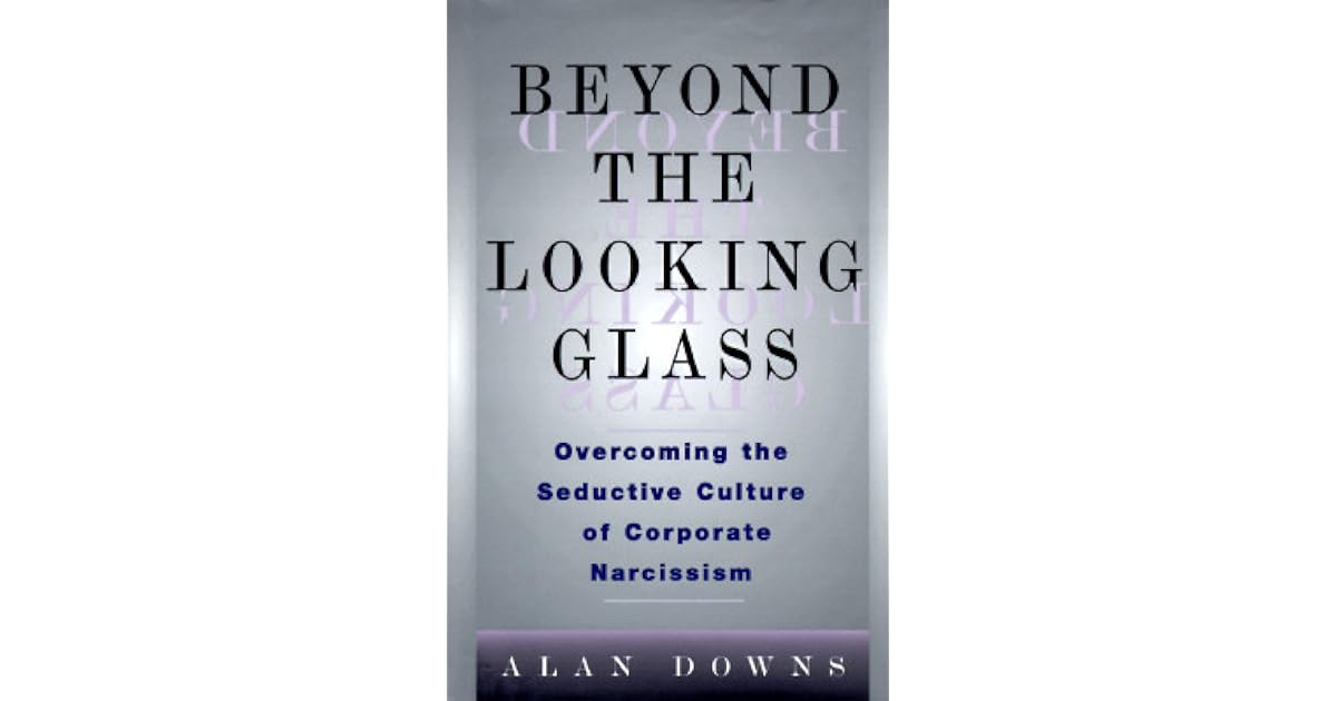 Beyond the Looking Glass by Alan Downs