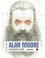 Alan Moore: Storyteller by Gary Spencer Millidge