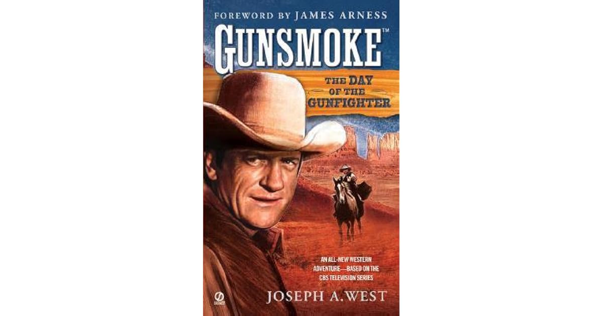 The Day of the Gunfighter (Gunsmoke #6) by Joseph A. West