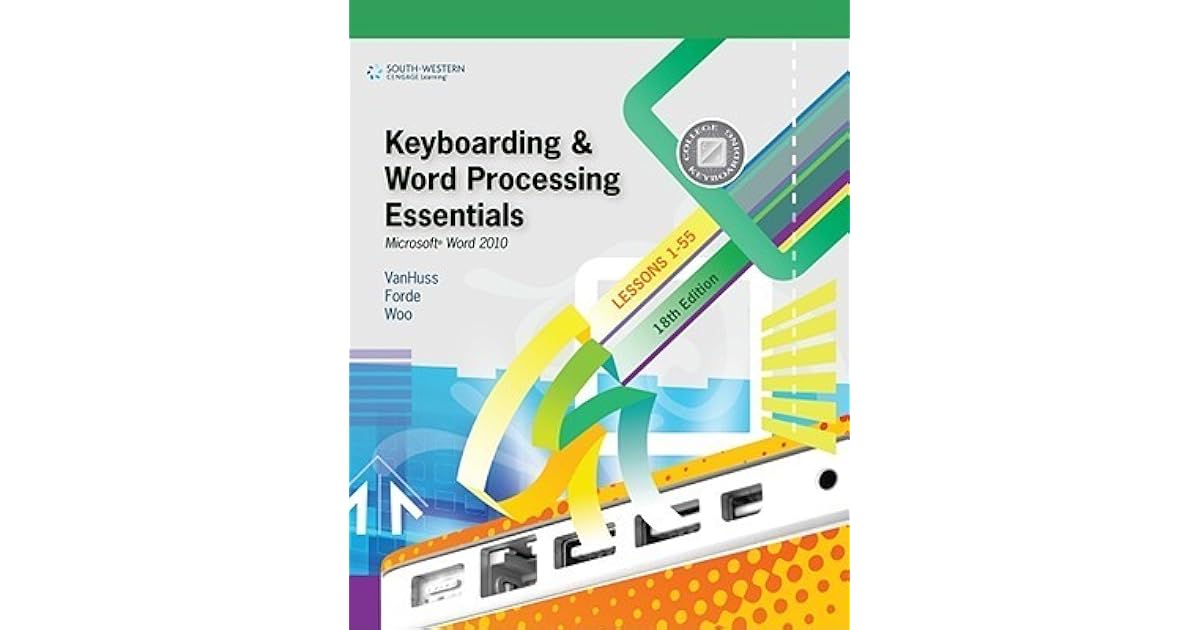 Keyboarding and Word Processing Essentials, Lessons 1-55: Microsoft ...