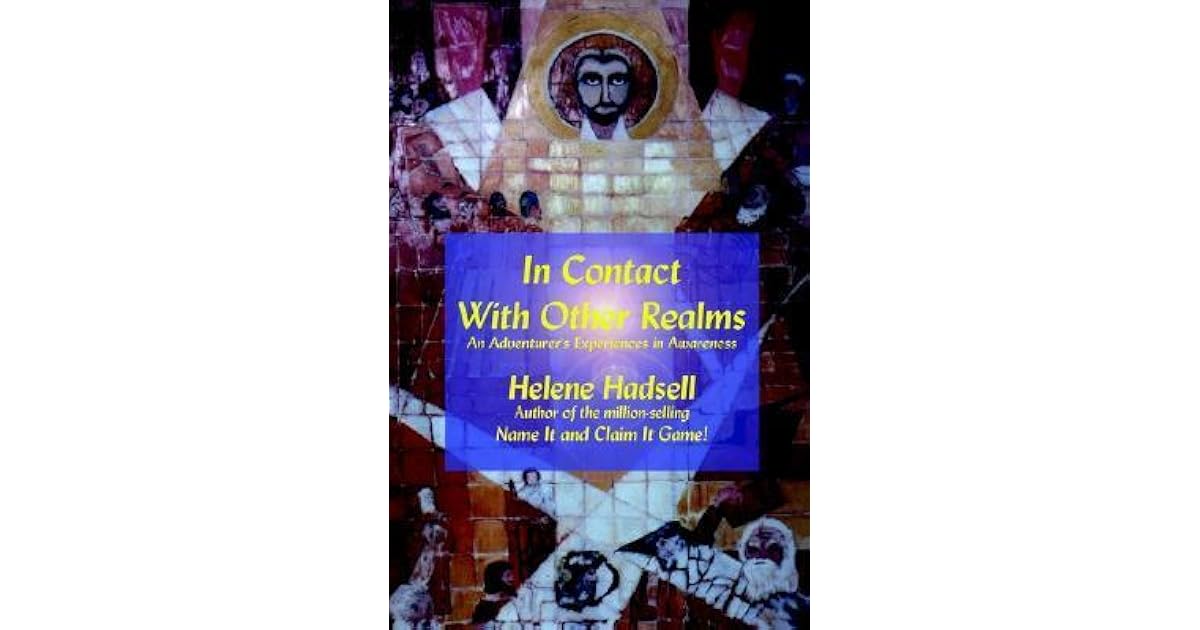 In Contact with Other Realms: An Adventurer's Experiences in Awareness ...