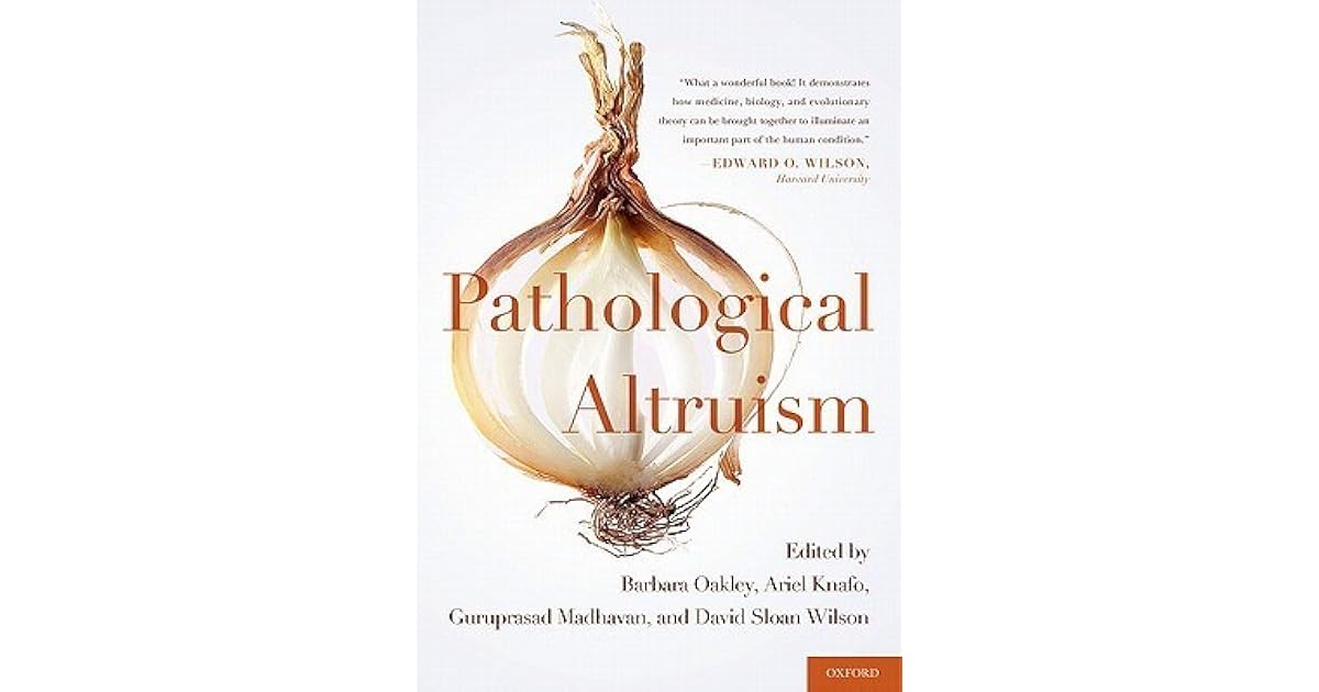 Pathological Altruism by Barbara Oakley
