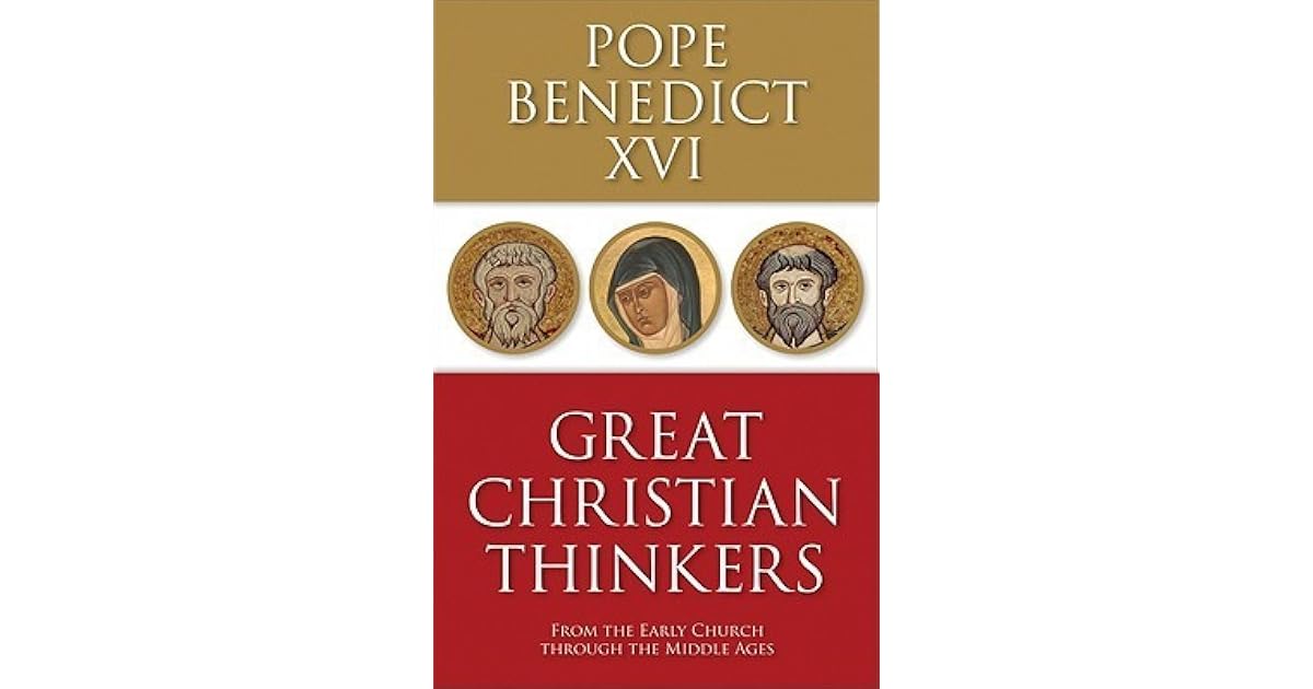 Great Christian Thinkers: From the Early Church Through the Middle Ages ...