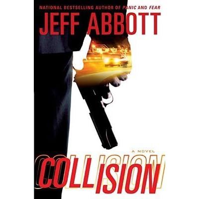 Collision by Jeff Abbott — Reviews, Discussion, Bookclubs, Lists