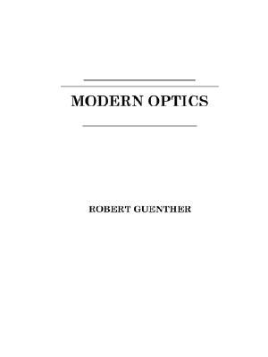 Modern Optics by Robert D. Guenther