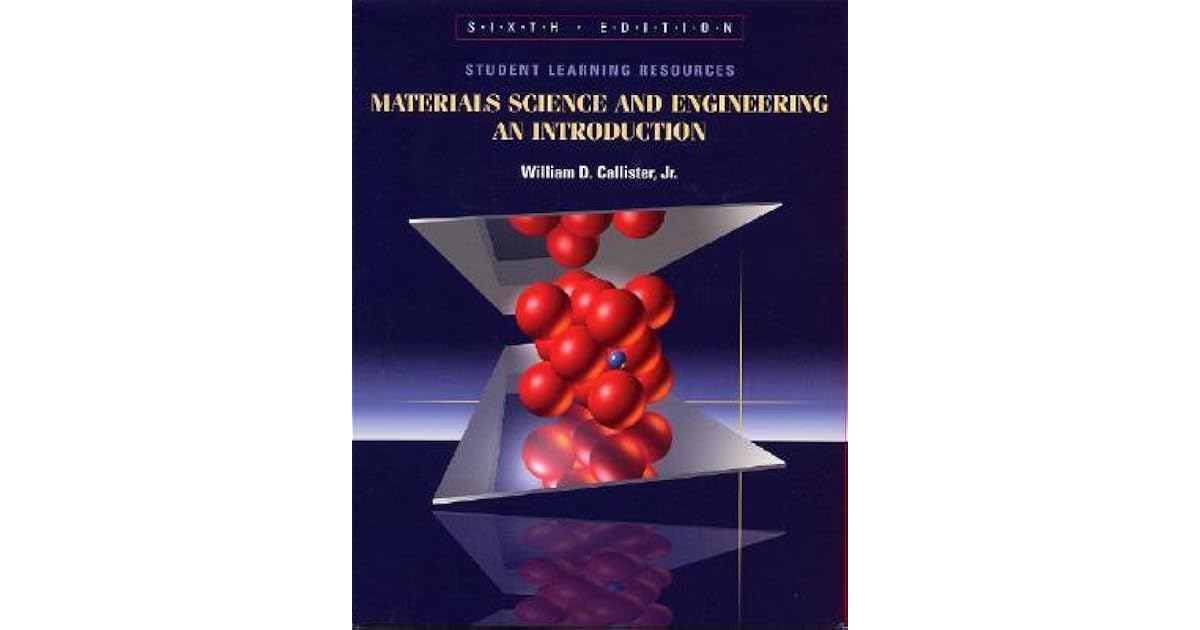 Materials Science and Engineering, Student Learning Resources: An ...