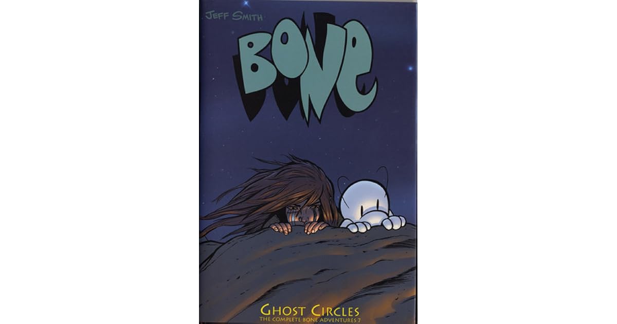 Bone, Vol. 7: Ghost Circles (Bone, #7) by Jeff Smith