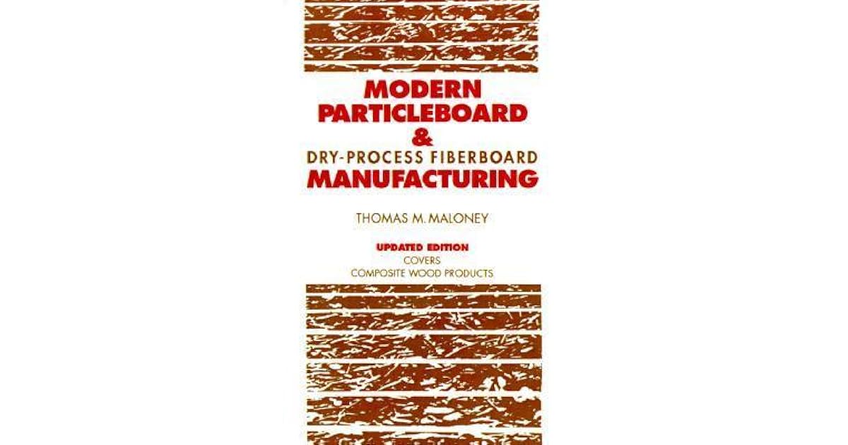 Modern Particleboard & Dry-Process Fiberboard Manufacturing by Thomas M ...
