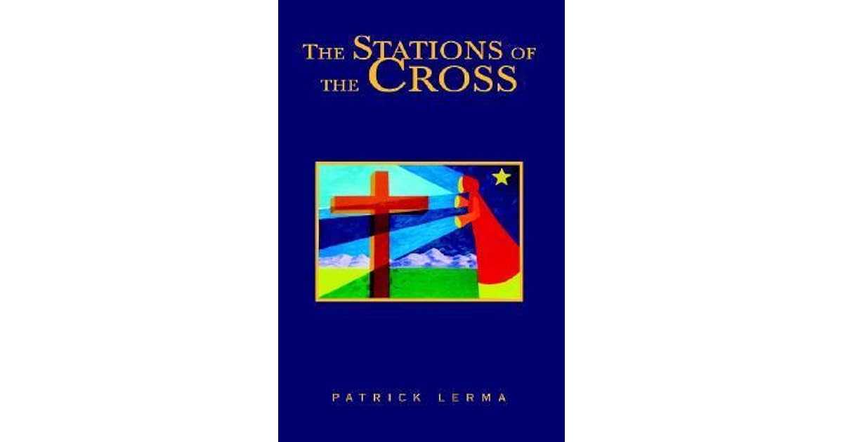 The Stations of the Cross by Patrick Lerma