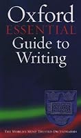 The Oxford Essential Guide to Writing (Essential Resource Library) by ...