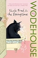 Uncle Fred in the Springtime by P.G. Wodehouse