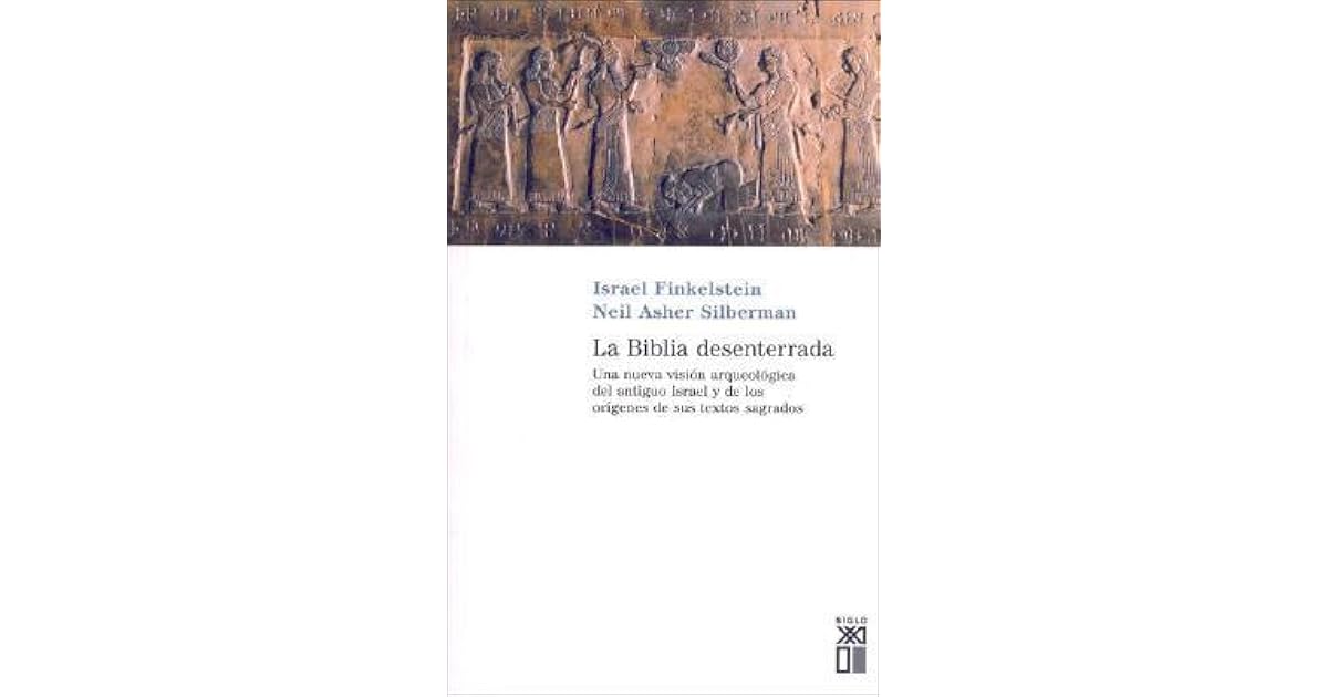 La Biblia Desenterrada by Israel Finkelstein