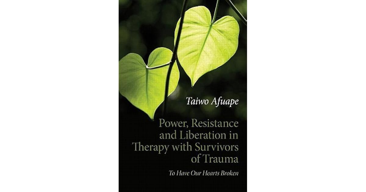 Power, Resistance and Liberation in Therapy with Survivors of Trauma ...