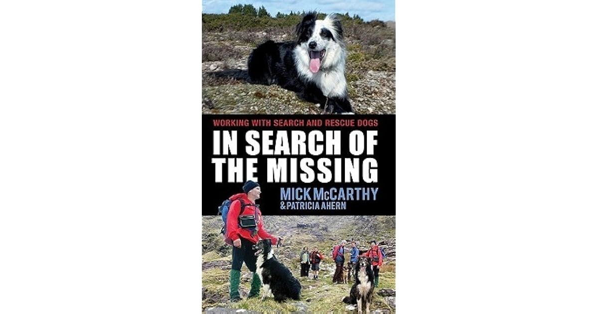 In Search of the Missing: Working with Search and Rescue Dogs by Mick ...