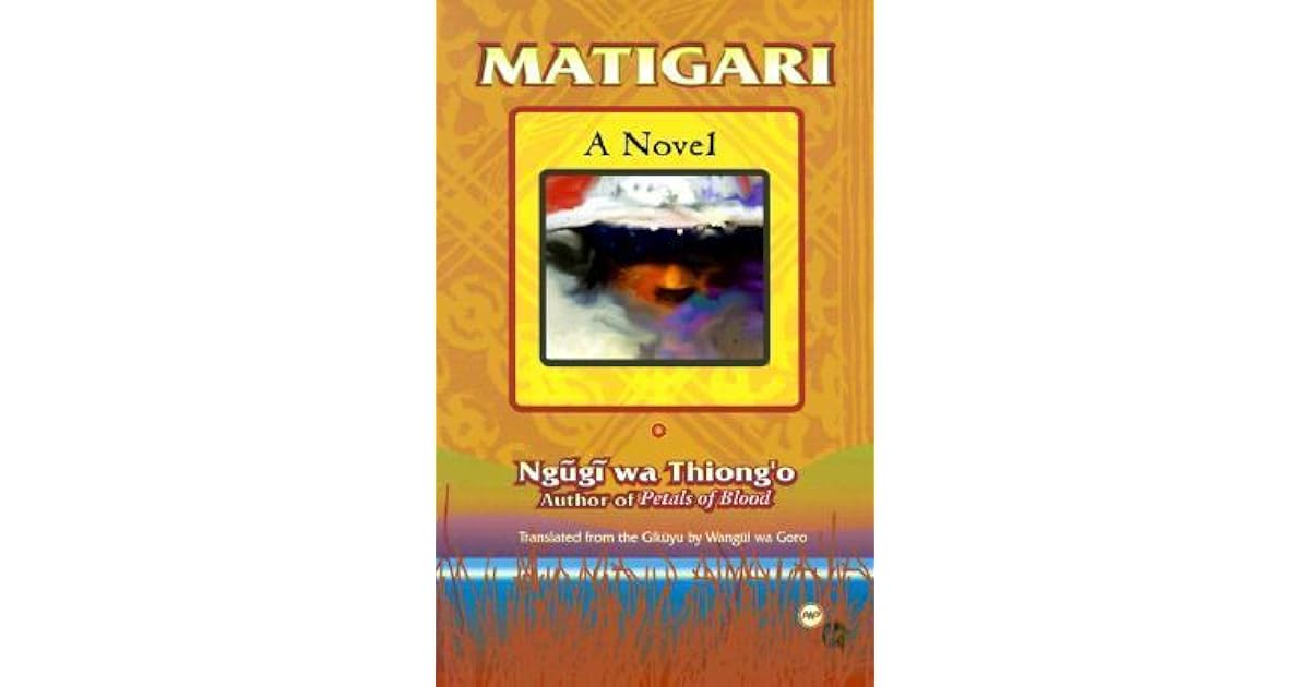 Matigari by Ngũgĩ wa Thiong'o