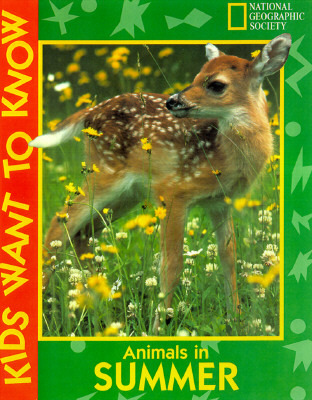 Animals in Summer by National Geographic Kids
