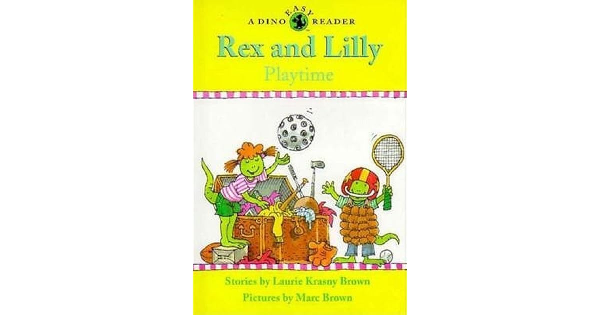 Rex and Lilly Playtime by Marc Brown