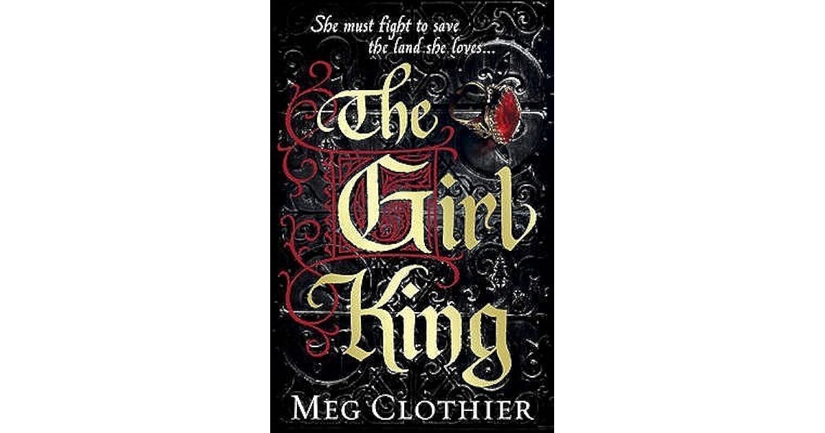 The Girl King by Meg Clothier