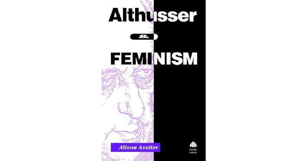 Althusser and Feminism by Alison Assiter
