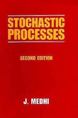 Stochastic Processes by J. Medhi