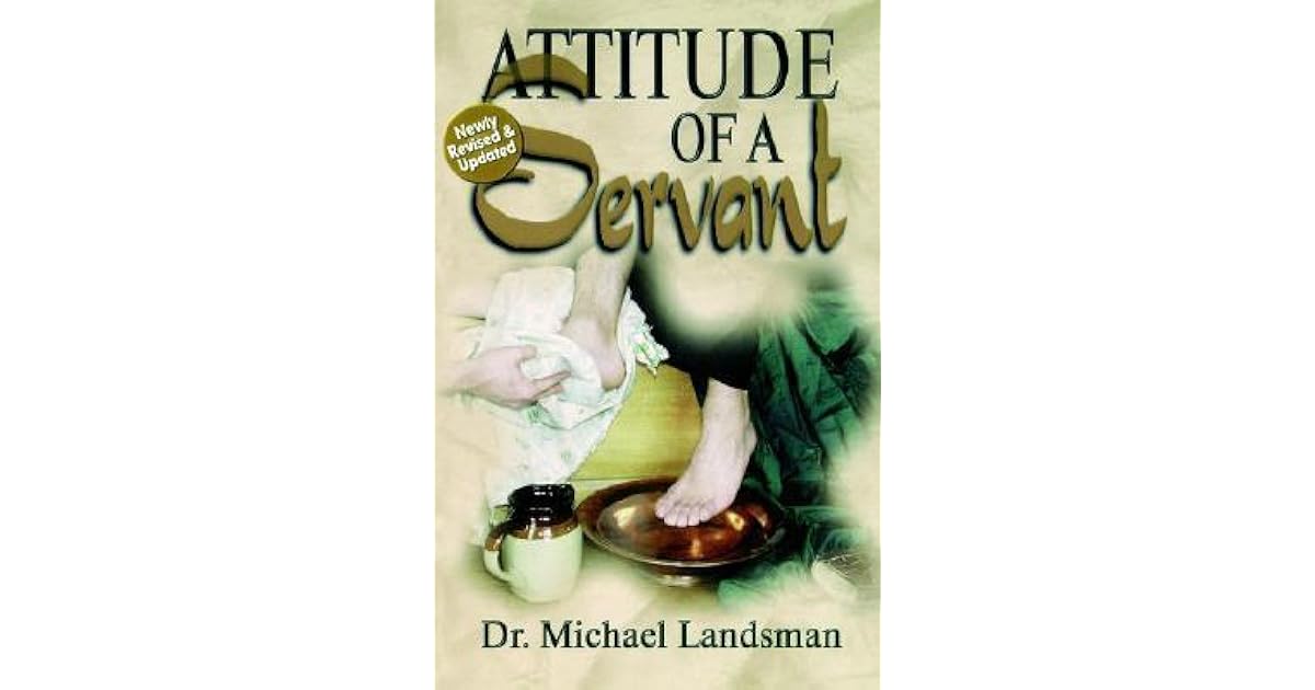 Attitude of a Servant by Michael Landsman