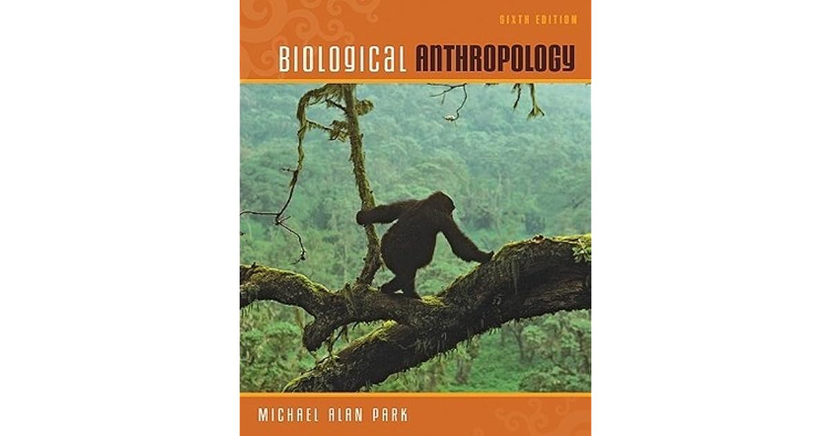 Biological Anthropology by Michael Park