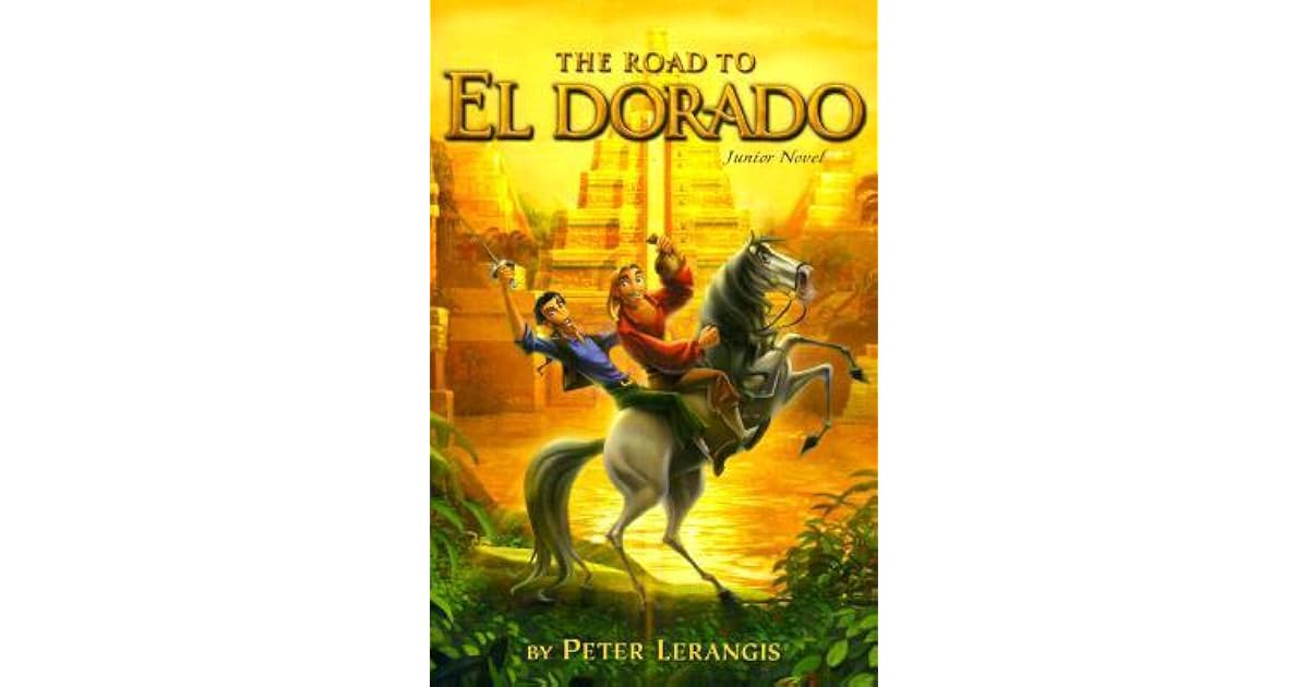 The Road to El Dorado: Junior Novelization by Peter Lerangis