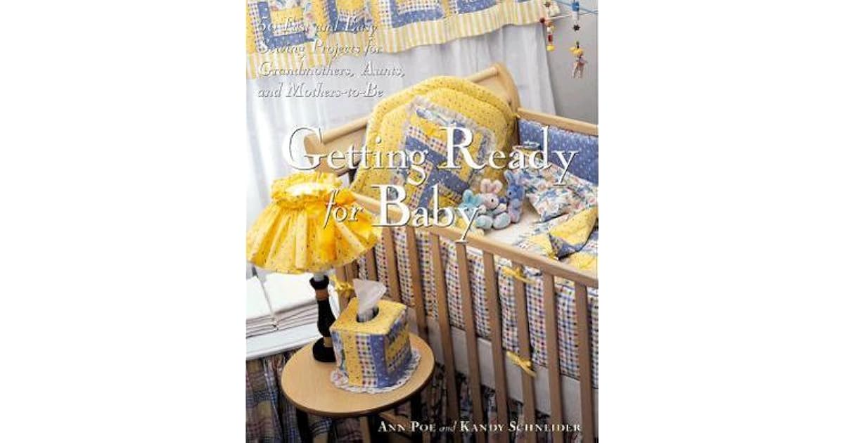 Getting Ready for Baby: 50 Fast and Easy Sewing Projects for ...