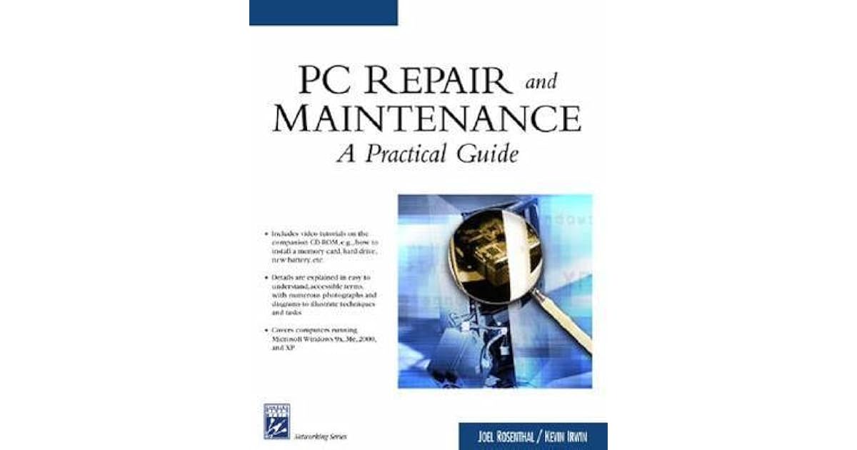 Personal Computer Repair & Maintenance: A Practical Guide by Joel Rosenthal