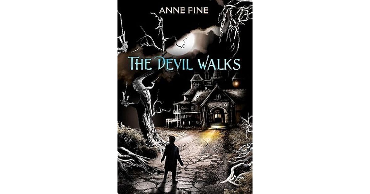 The Devil Walks by Anne Fine
