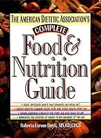 American Dietetic Association Complete Food and Nutrition Guide by ...