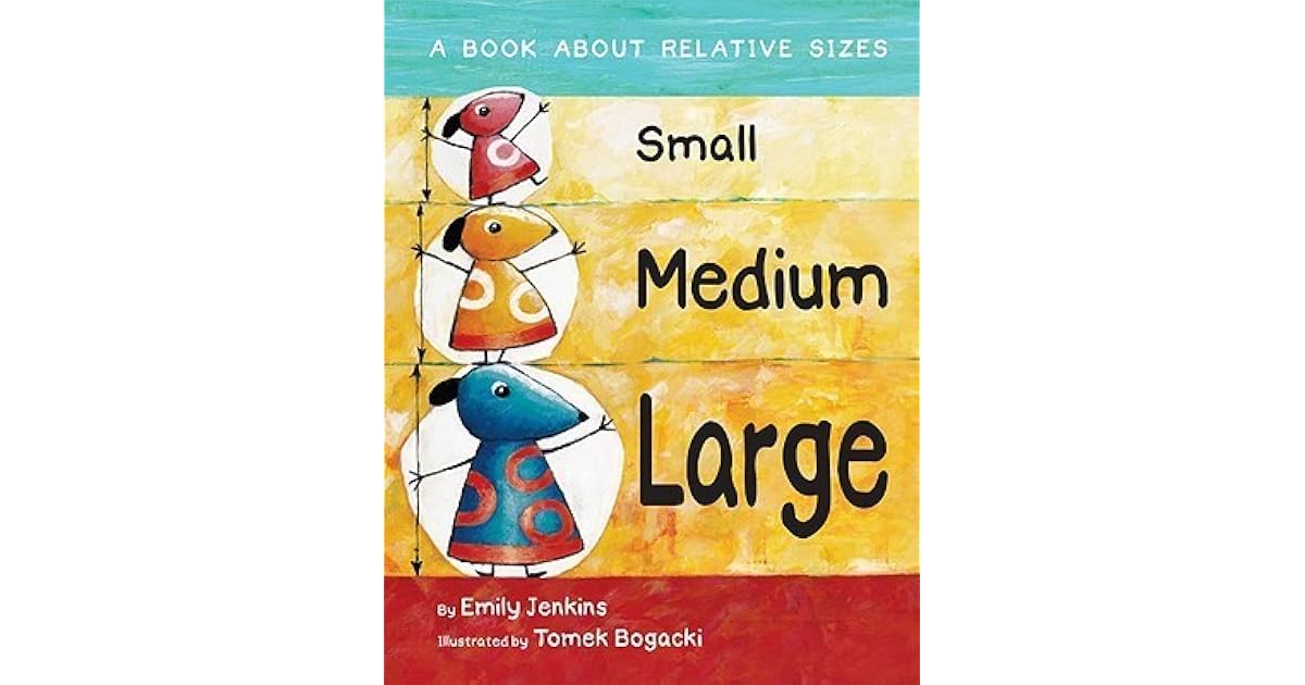 Small, Medium, Large by Emily Jenkins