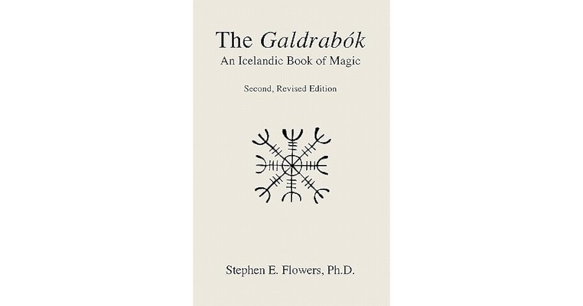 The Galdrabok by Stephen E. Flowers