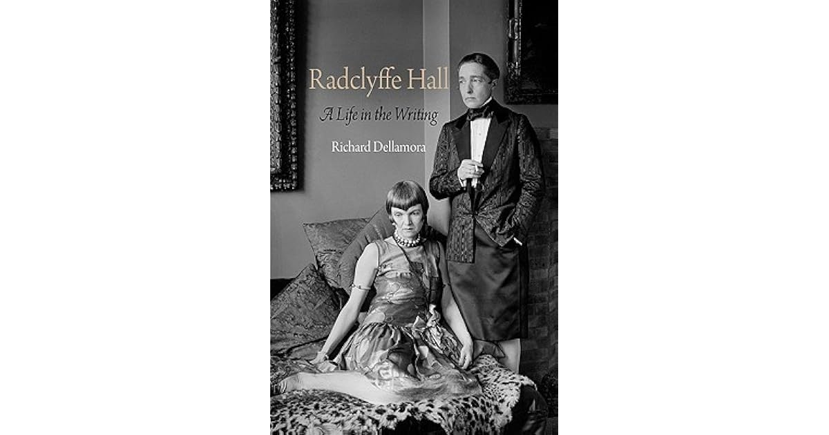 Radclyffe Hall: A Life in the Writing by Richard Dellamora