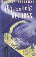Whizziwig Returns by Malorie Blackman