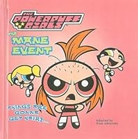 The Mane Event (PowerPuff Girls, #12) by Alice Jablonsky