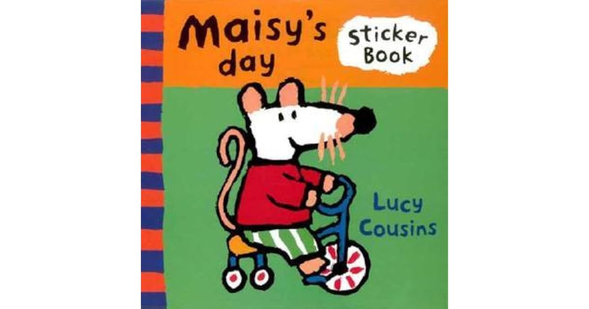 Maisy's Day: A Sticker Book by Lucy Cousins