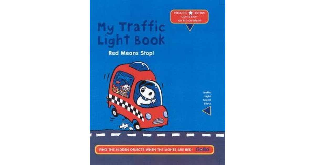 My Traffic Light Book: Red Means Stop! by Eli A. Cantillon