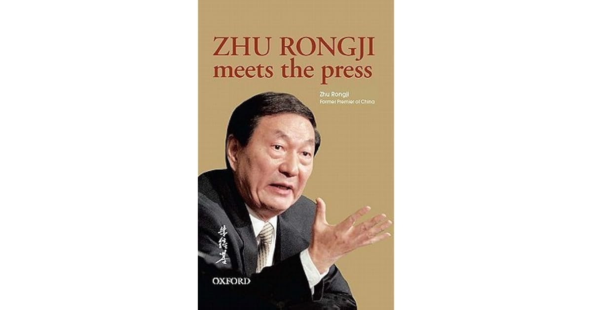 Zhu Rongji Meets the Press by Rongji Zhu