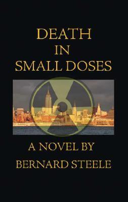 Death in Small Doses by Bernard Steele