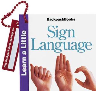 Learn A Little Sign Language (Backpack Books) by Harriet Brown
