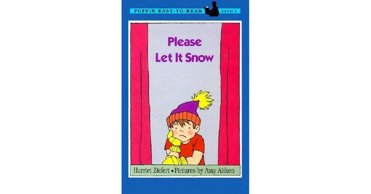 Please Let It Snow by Harriet Ziefert