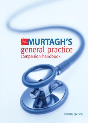 John Murtagh's General Practice Companion Handbook by John Murtagh