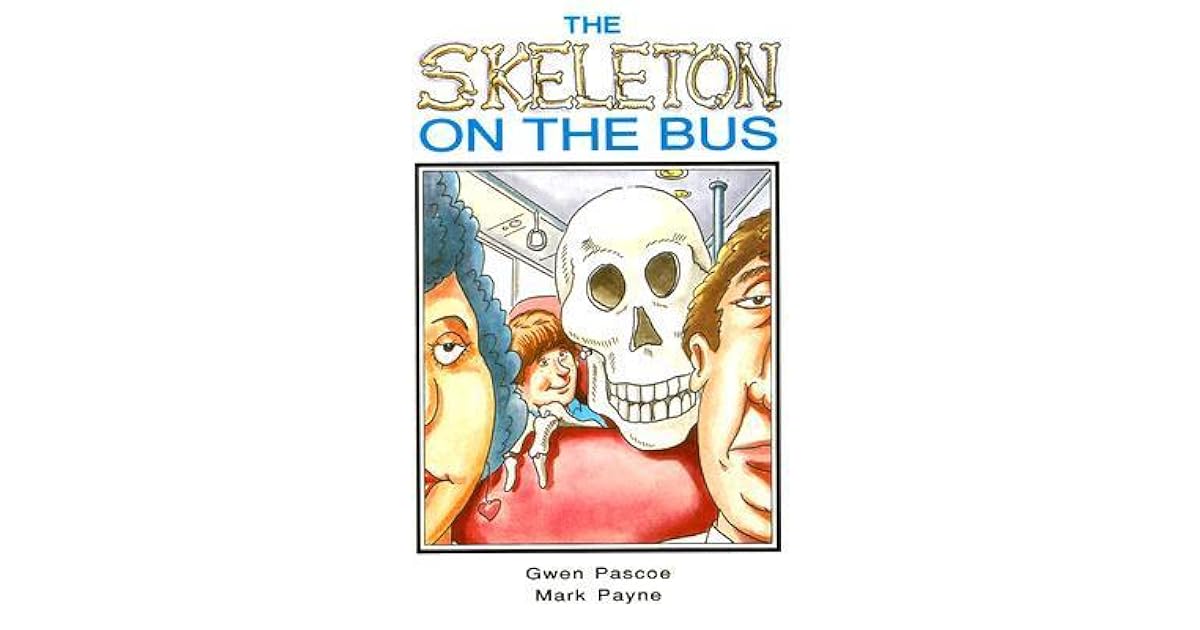 The Skeleton on the Bus by Gwen Pascoe