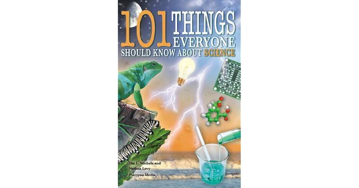 101 Things Everyone Should Know About Science by Dia L. Michels